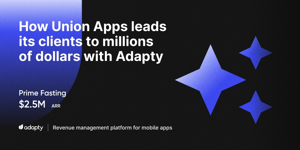 Union Apps Revenue Growth Case Study: Results with Adapty
