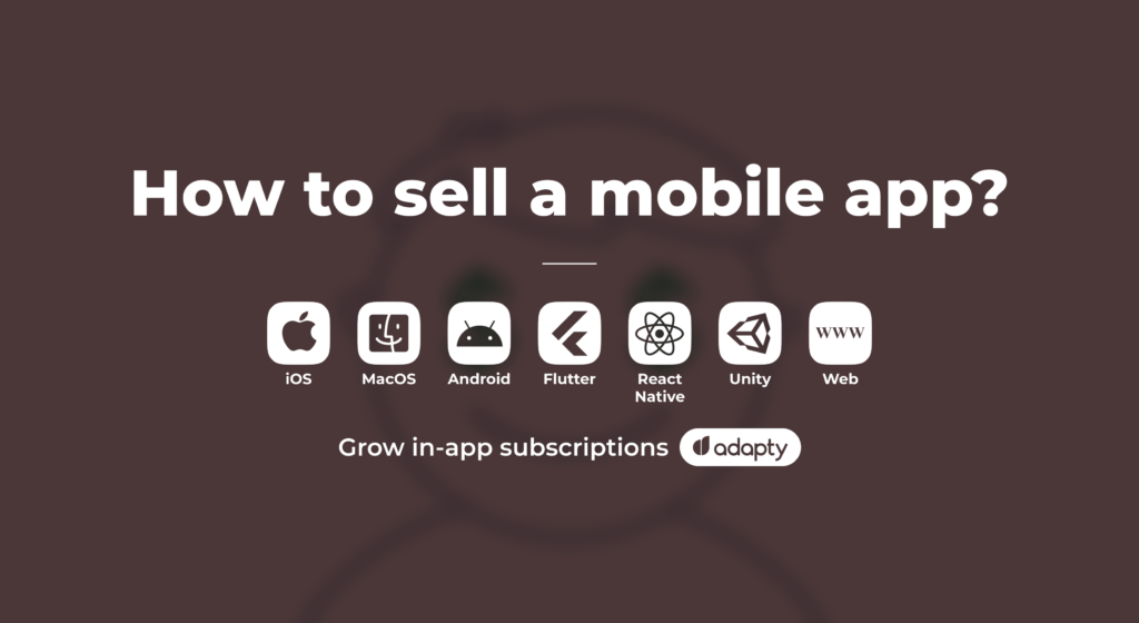 How to Sell a Mobile App in 2026? Strategies and Expert Tips