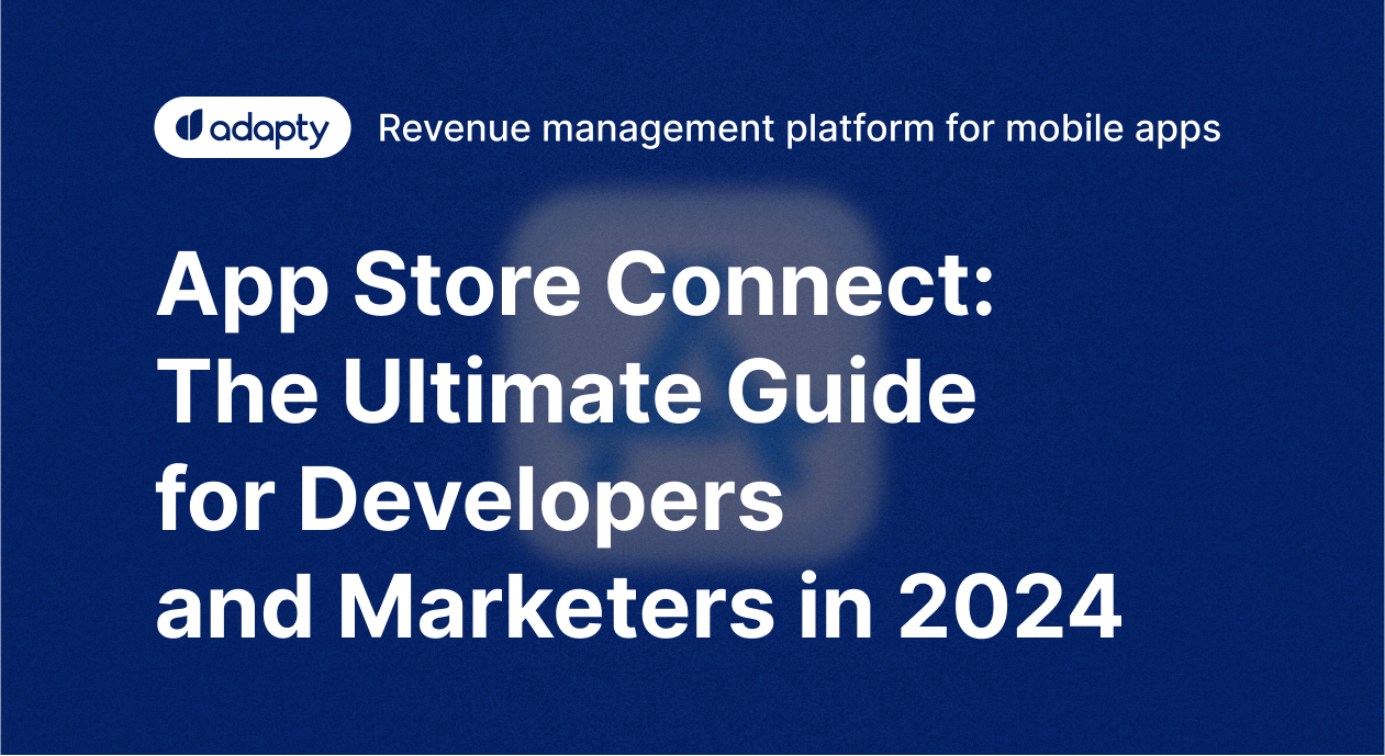 App Store Connect Guide for Developers and Marketers in 2026