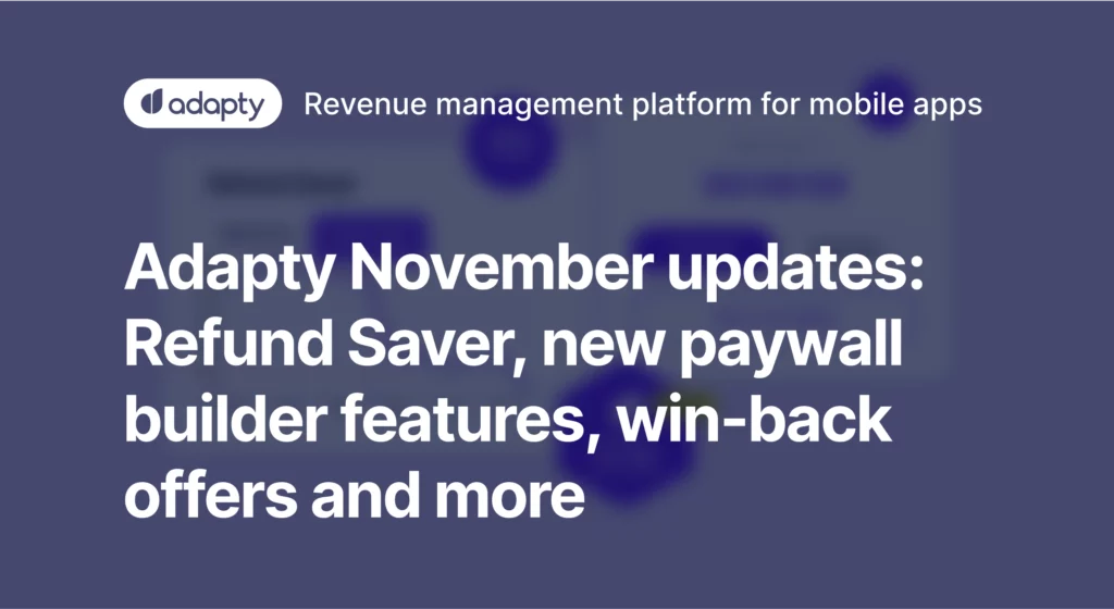 Adapty updates in November | Adapty