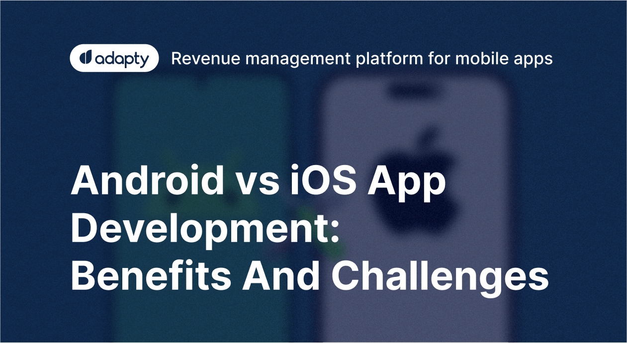 Android vs iOS Development: Key Differences