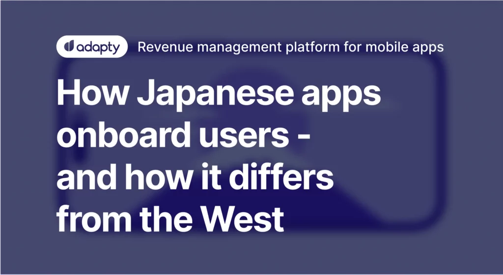 How Japanese apps onboard users and how it differs from the West