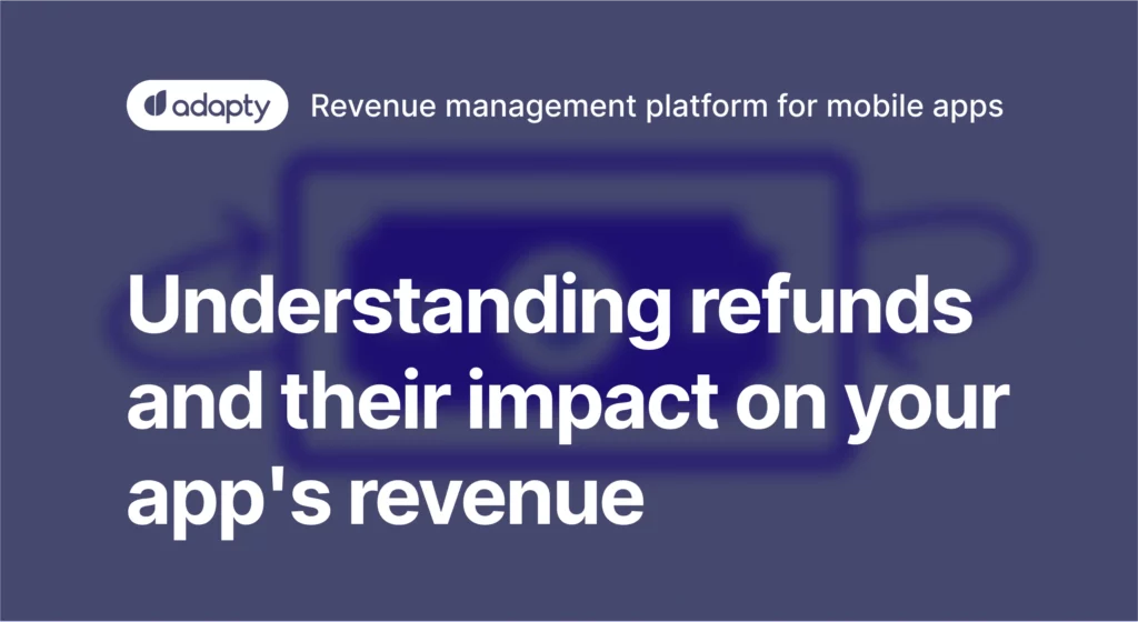 What refunds are and why they matter | Refunds guide