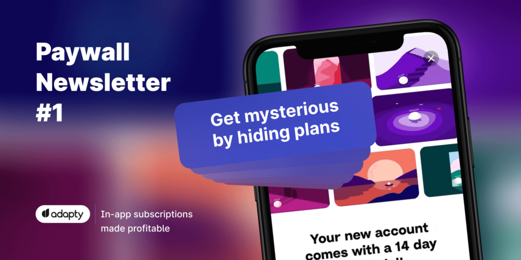 Mobile Paywall Newsletter by Adapty | Issue #1