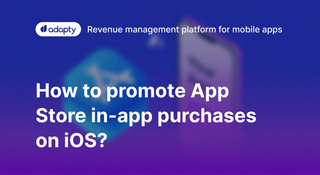 Promoting App Store In-App Purchases | Adapty