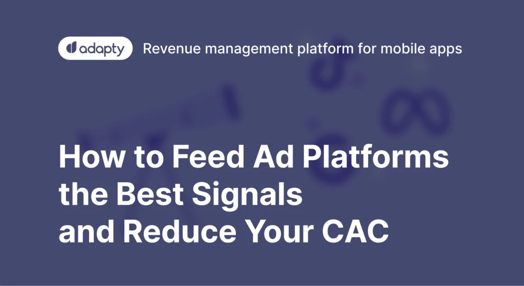 How to Lower CAC by Optimizing Ad Platform Signals