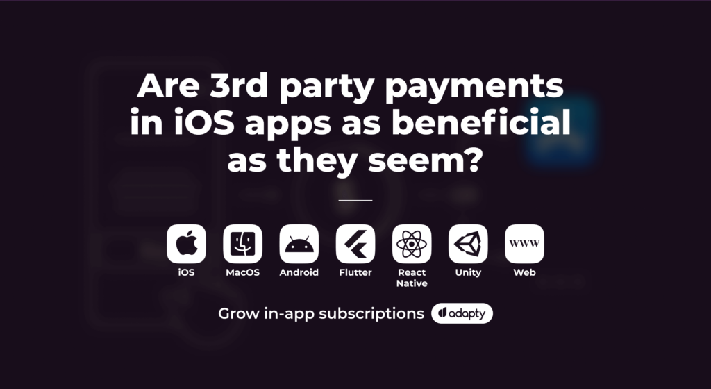 3rd-Party Payments in iOS Apps: Pros and Cons Revealed