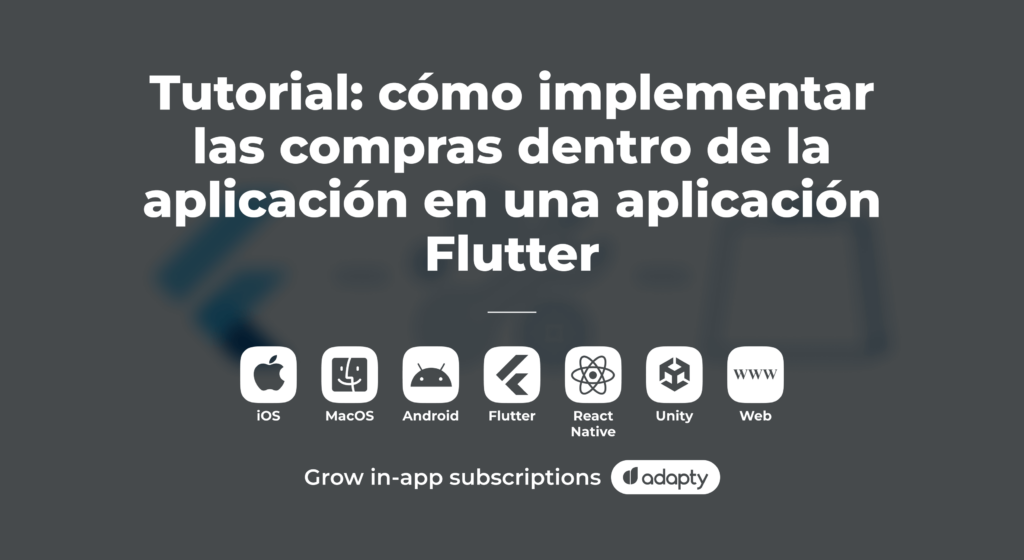 Tutorial: cómo implementar las compras dentro de la aplicación en una aplicación Flutter