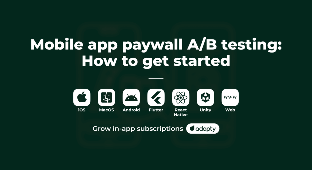 What is paywall A/B testing? A full guide to mobile app paywall A/B testing