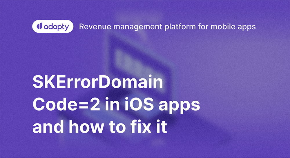SKErrorDomain Code=2 and How to Resolve It