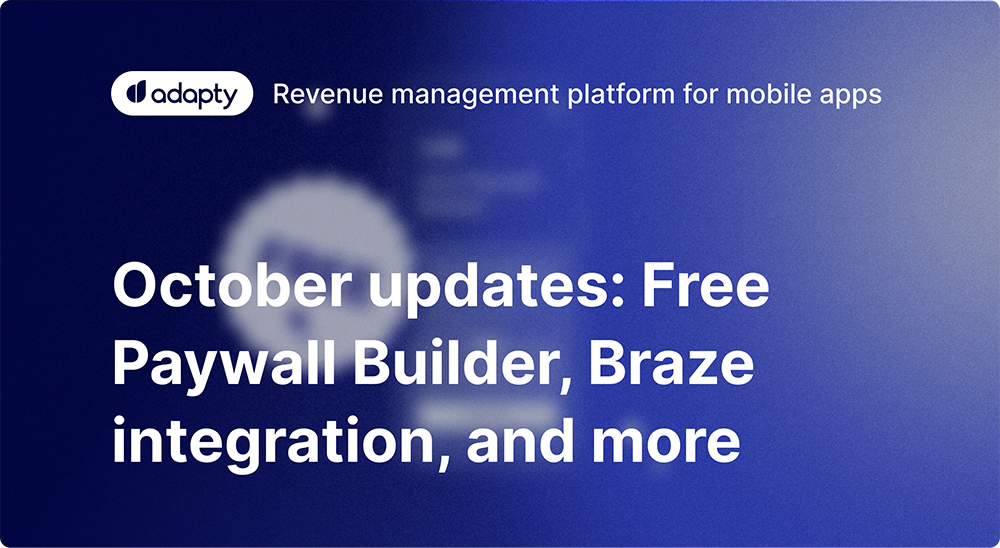 What's new in Adapty in October 2023
